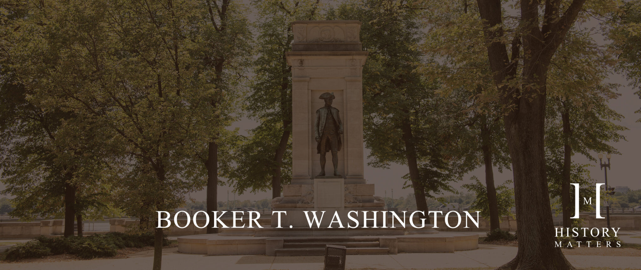 History Matters | Booker T. Washington | C&I An Idea Agency